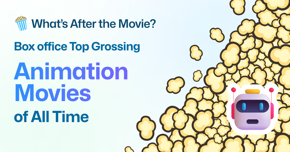 Top Animation Movies of All Time - Best Animation Box Office Hits ...