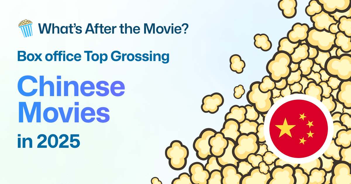 Top Chinese Movies of 2025 - Box Office Performers | What’s After the Movie